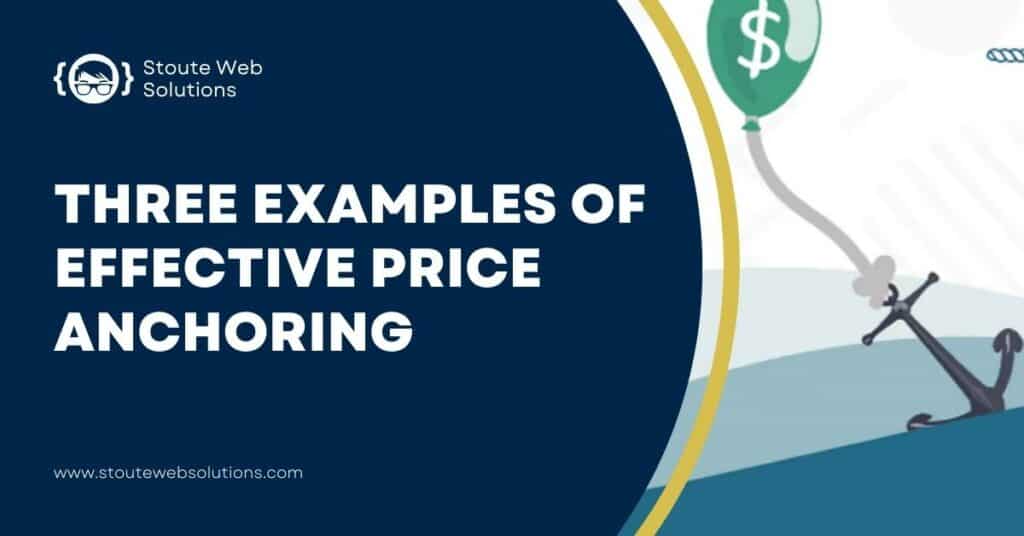 3 Effective Price Anchoring Examples | Stoute Web Solutions