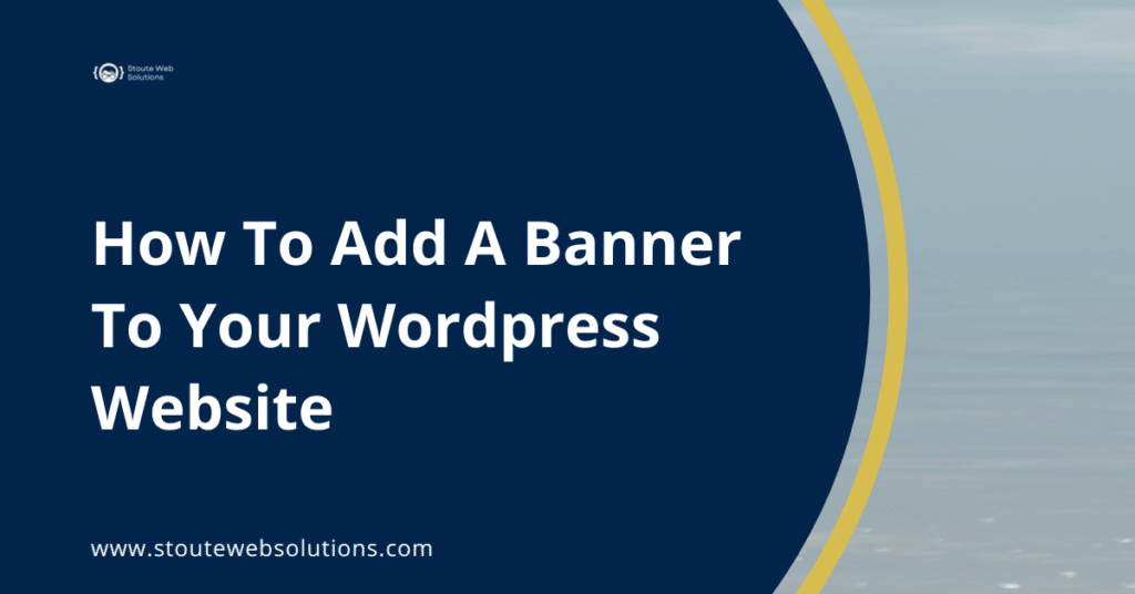 Adding a Stunning Banner to Your WordPress Website: A Complete Guide